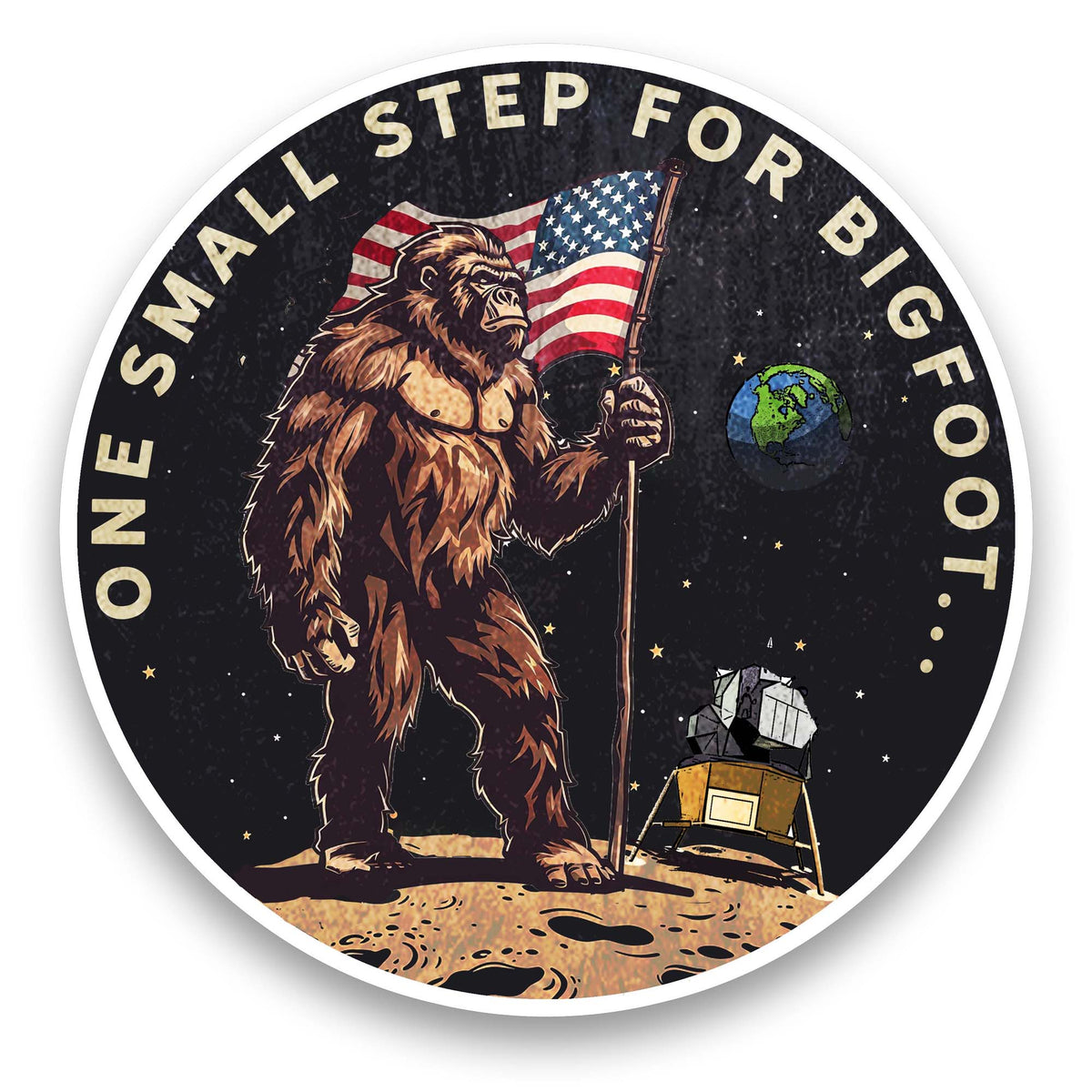 One Small Step for Bigfoot... - Vinyl Sticker – Squatch Metalworks