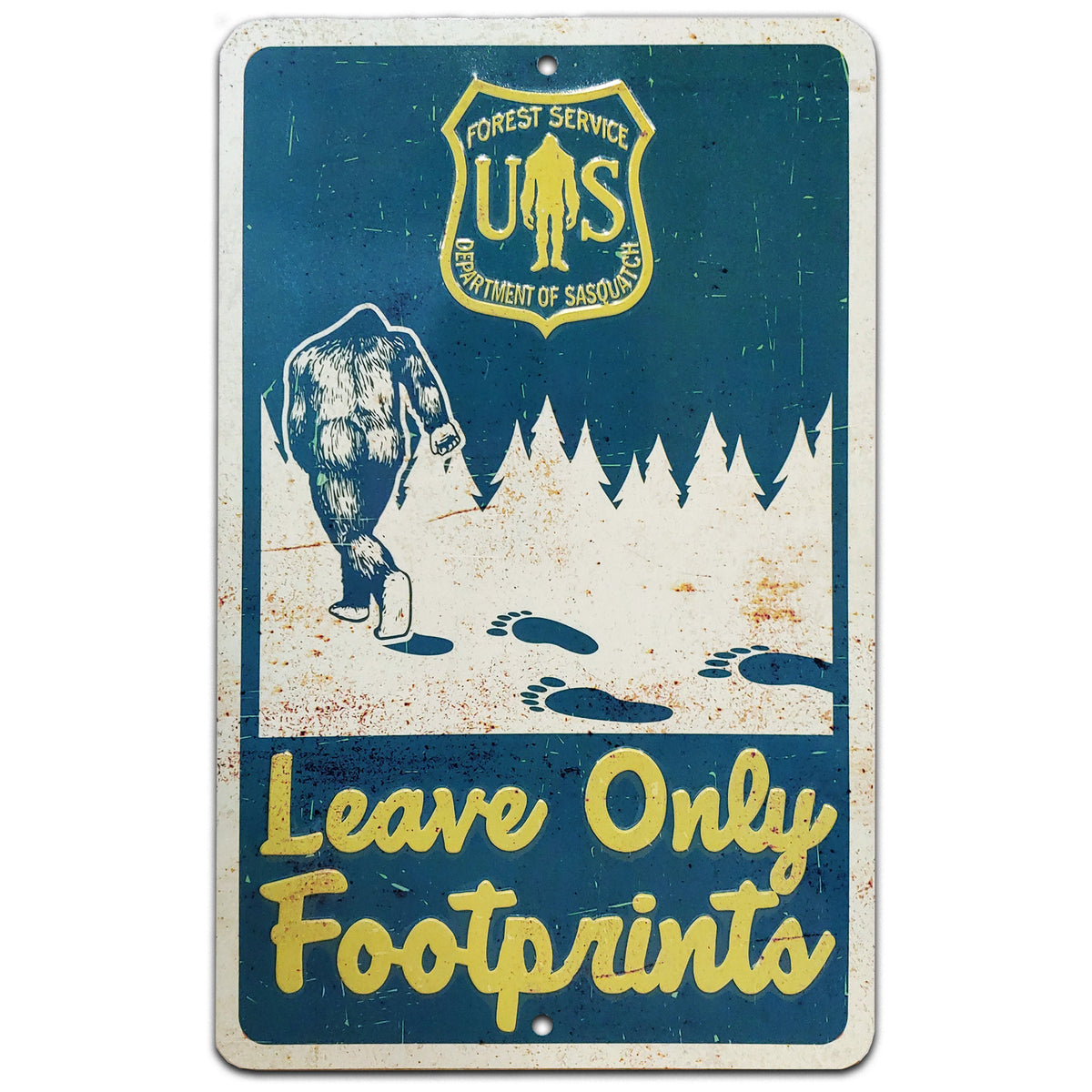 Leave Only Footprints - Metal Road Sign – Squatch Metalworks